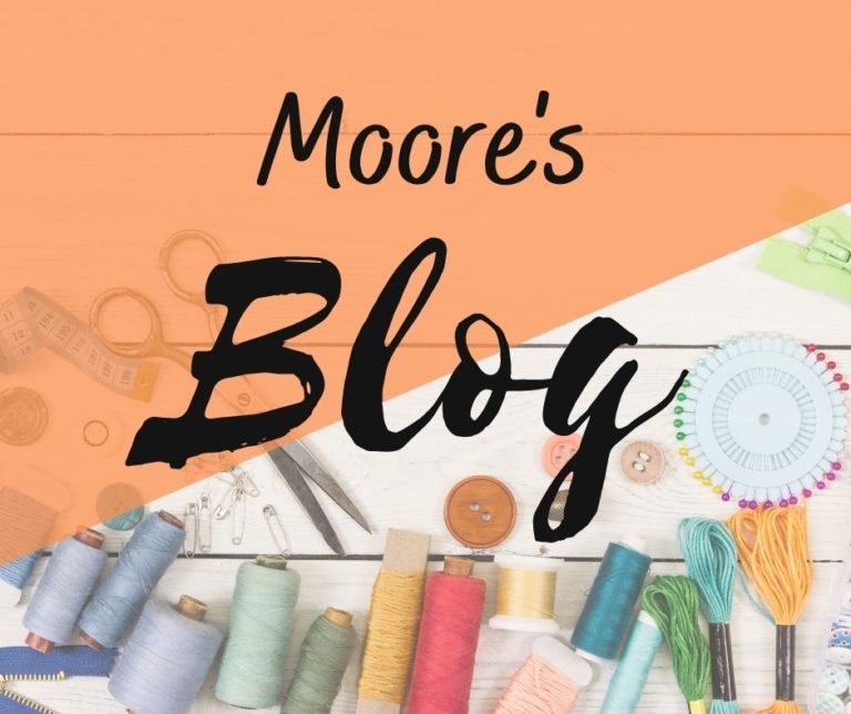 Sewing Blog - Moore's Sewing