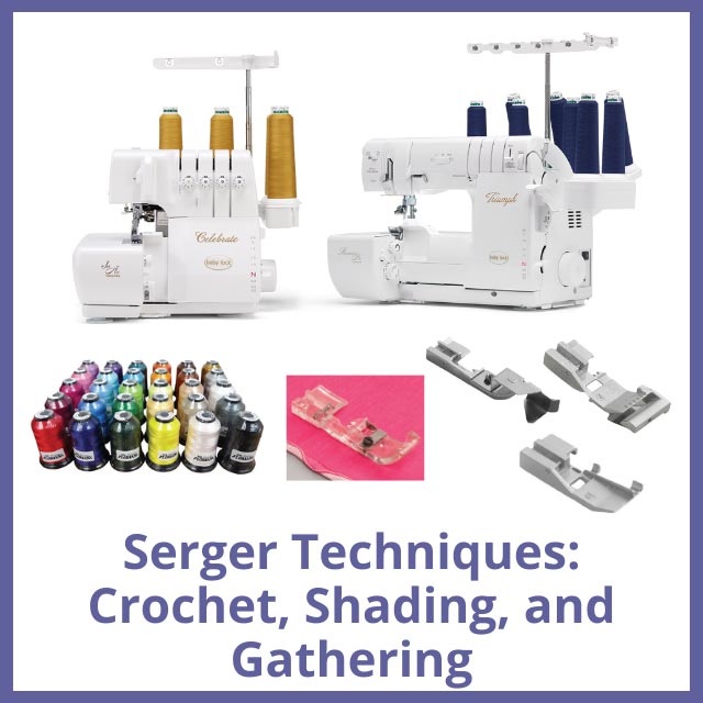 Serger Techniques - Moore's Sewing